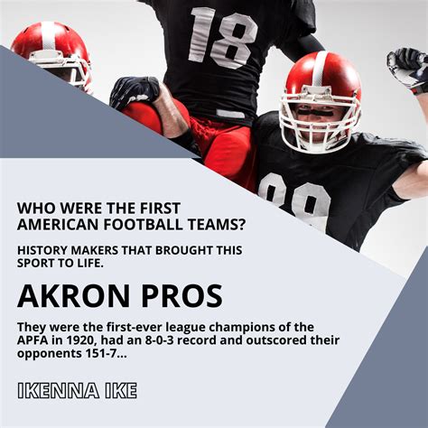 Ikenna Ike Who Were The First American Football Teams By Ikenna Ike
