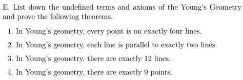 Solved E List Down The Undefined Terms And Axioms Of The Chegg Com