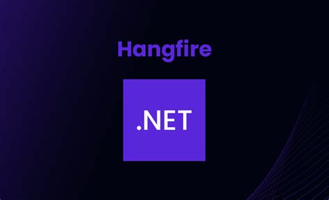 Hangfire Net Background Tasks And Scheduled Jobs Bytehide