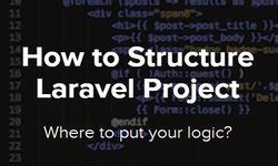 How To Structure Laravel Project By Laraveldaily