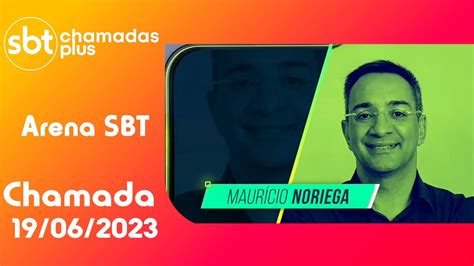 ARENA SBT 19 06 2023 CHAMADA SBT CHAMADAS PLUS YouTube