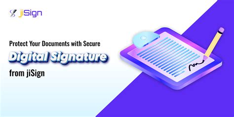 Protect Your Documents With Secure Digital Signatures From Jisign