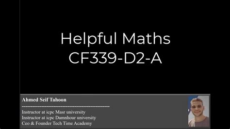 Helpful Maths Codeforces Cf339 D2 A Youtube
