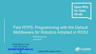 Fast RTPS Programming With The Default Middleware For Robotics Adopted