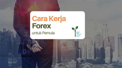 Cara Kerja Forex Untuk Pemula Blog Perencanaan Keuangan