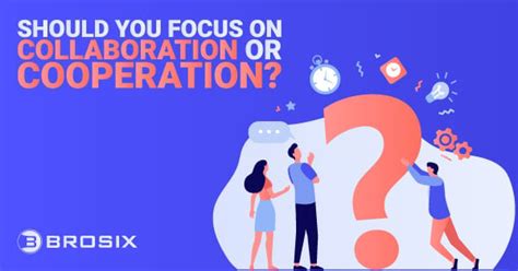 Difference Between Collaboration And Cooperation Brosix