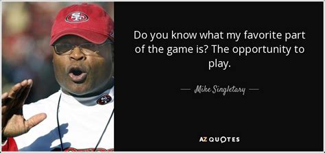 Top 24 Quotes By Mike Singletary A Z Quotes