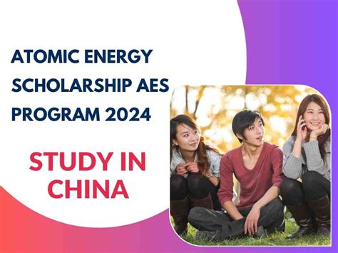 Atomic Energy Scholarship Aes Program 2024 In China