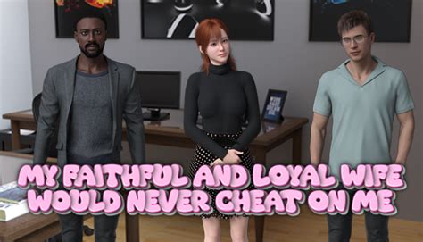 Devlog My Faithful And Loyal Wife Would Never Cheat On Me By Jellyfluff Games