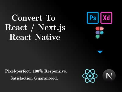 Figma PSD XD Design To Responsive REACT Next Js Or React Native App