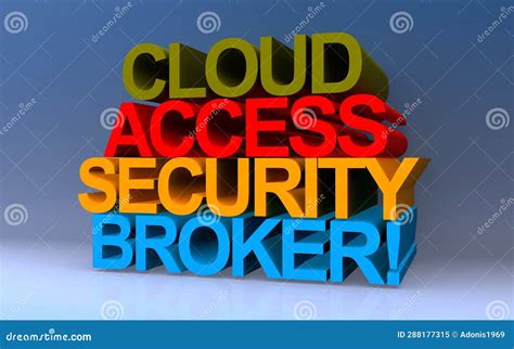 Cloud Access Security Broker On Blue Stock Image Image Of Models Access 288177315
