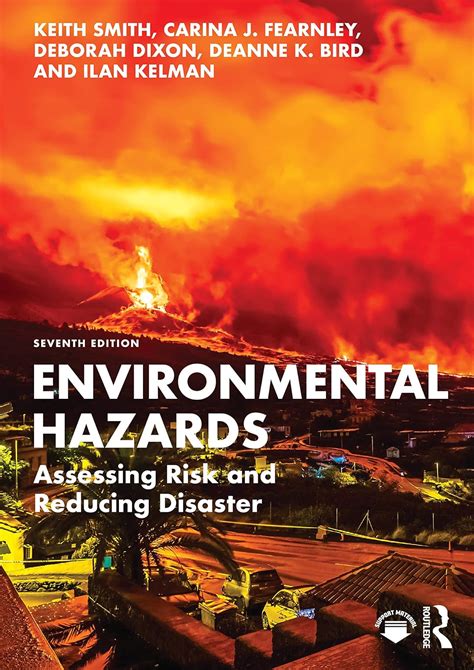 Environmental Hazards Assessing Risk And Reducing Disaster Smith