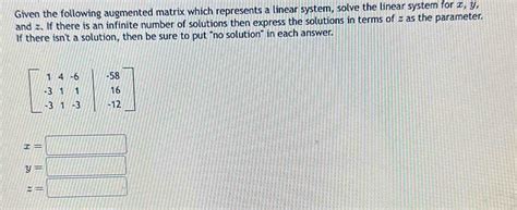 Solved Given The Following Augmented Matrix Which Represents A Linear System Solve The Linear