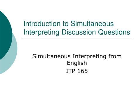 Ppt Introduction To Simultaneous Interpreting Discussion Questions