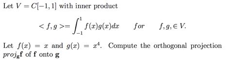 Solved Let V C 1 1 With Inner Product Integral 1 1 Chegg
