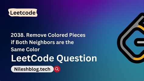Leetcode 2038 Remove Colored Pieces Nileshblogtech
