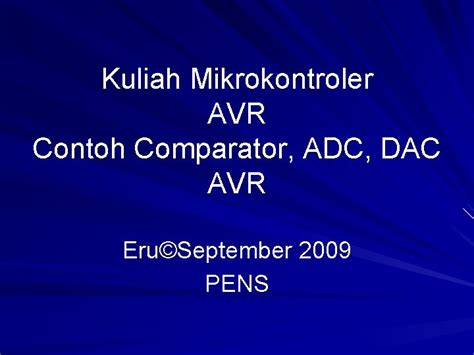 Kuliah Mikrokontroler Avr Contoh Comparator Adc Dac Avr