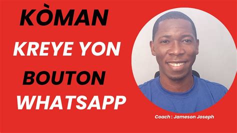 KÒMAN POUW METE YON BOUTON WHATSAPP NAN YON SIT ENTÈNÈT YouTube