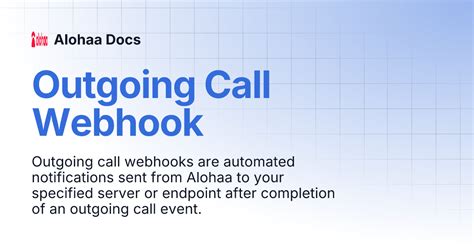 Outgoing Call Webhook Alohaa Docs
