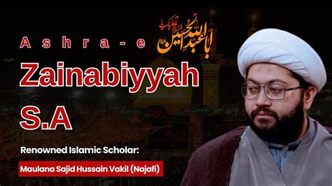 Ashra Zainabiyyah Sa Part 1 Reflections By Maulana Sajid Hussain