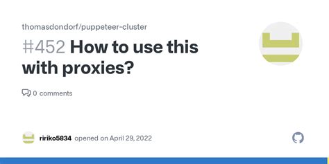 How To Use This With Proxies Issue Thomasdondorf Puppeteer Cluster GitHub