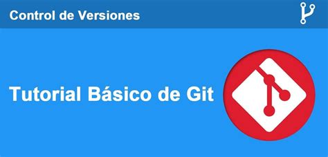 👉 Cómo Usar Git Para El Desarrollo Web Conceptos Y Ejemplo