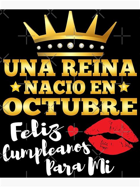 Una Reina Nacio En Octubre Feliz Cumpleanos Poster For Sale By NUMAcreations Redbubble