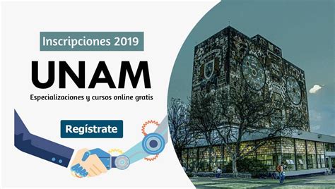 La Unam Abre Las Inscripciones 2019 A Sus Especializaciones Y Cursos