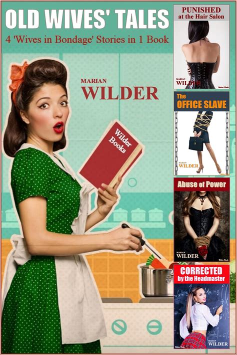 Old Wives Tales 4 Wives In Bondage Stories In 1 Book A Bdsm