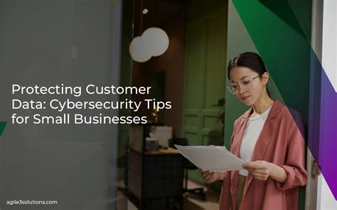 Protecting Customer Data Cybersecurity Tips For Small Businesses