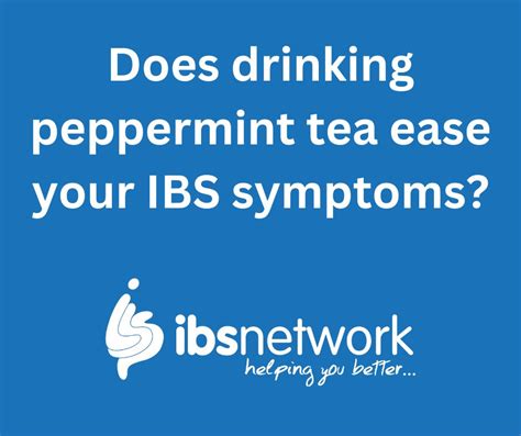 Does Drinking Peppermint Tea Ease Your Ibs Symptoms Let Us Know In The