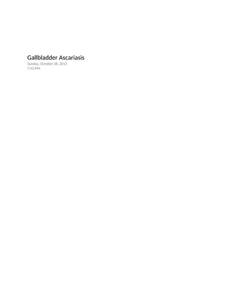 Pdf Gallbladder Ascariasis A Case Report