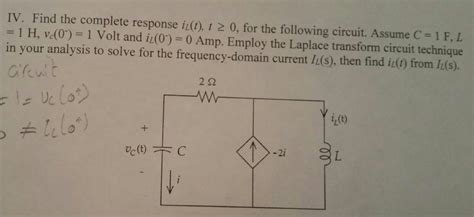Solved Find The Complete Response I L T T For The Chegg Com
