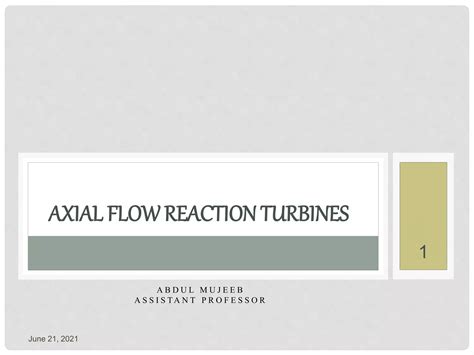 Axial Flow Reaction Turbines Kaplan Turbine Ppt