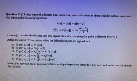 solved question 3 25 pts input of a discrete time linear