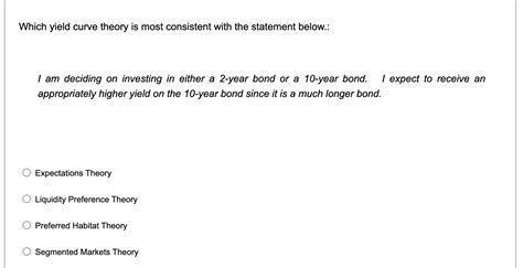 solved which yield curve theory is most consistent with the