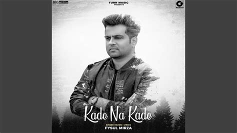 Kade Na Kade Youtube