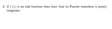 Solved If F X Is An Odd Function Then Show That Its Chegg