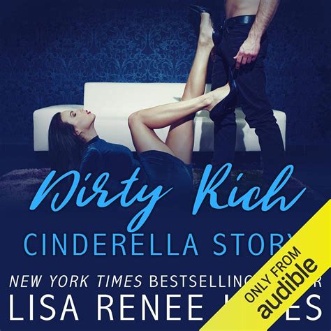 Dirty Rich Cinderella Story Audible Audio Edition Lisa