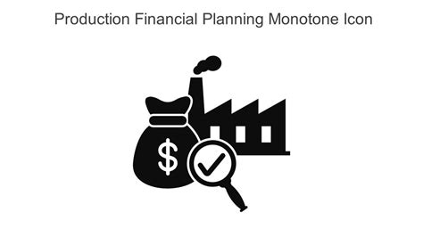 Production Financial Planning Monotone Icon In Powerpoint Pptx Png And Editable Eps Format Ppt Slide