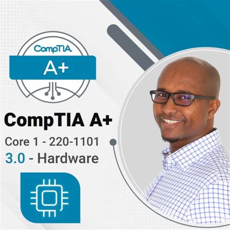 CompTIA A Core 1 3 0 Hardware Hurbad Courses