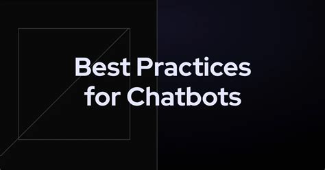 24 Best Practices For Chatbots In 2025