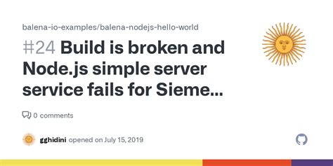 Build Is Broken And Nodejs Simple Server Service Fails For Siemens