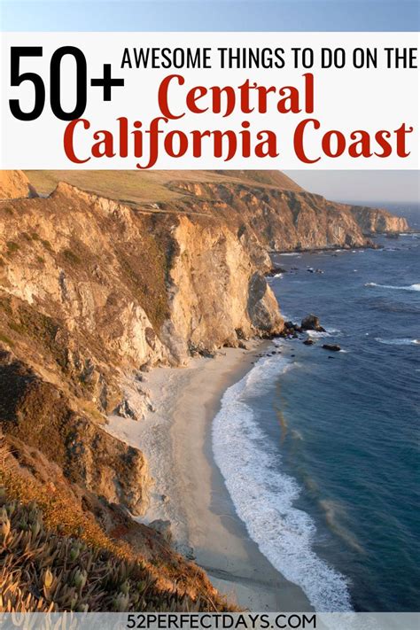 50 Fantastic Things To Do On The Central California Coast Central