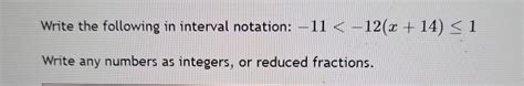 Solved Write The Following In Interval Notation Chegg Com