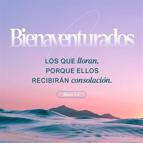 Mateo 54 12 Dios Bendice A Los Que Sufren Pues él Los Consolará Dios
