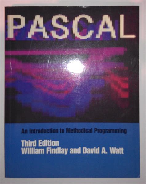 Pascal An Introduction To Methodical Programming 3rd Edition Uk Watt David A