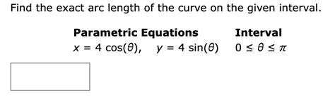 Solved Find The Exact Arc Length Of The Curve On The Given Chegg