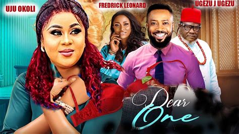 DEAR ONE Fredrick Leonard Uju Okoli Ugezu J Ugezu 2023 Nigerian