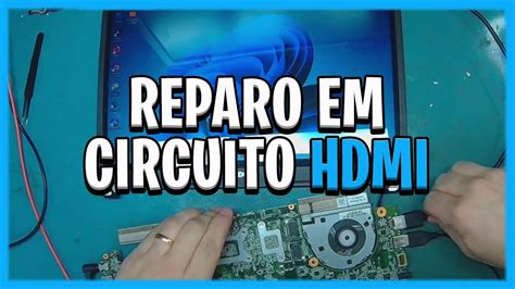 Notebook Dell Vostro NÃo Funciona Hdmi Reparo Completo Youtube